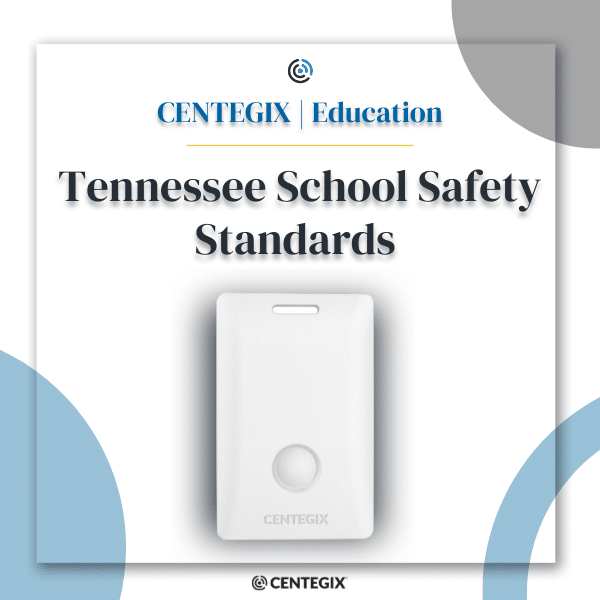 Tennessee School Safety Solutions - CENTEGIX